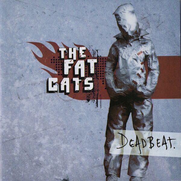 Deadbeat., The Fat Cats - Qobuz