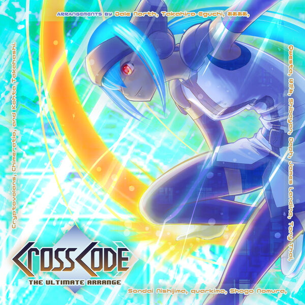 CrossCode ~ The Ultimate Arrange, Deniz Akbulut - Qobuz