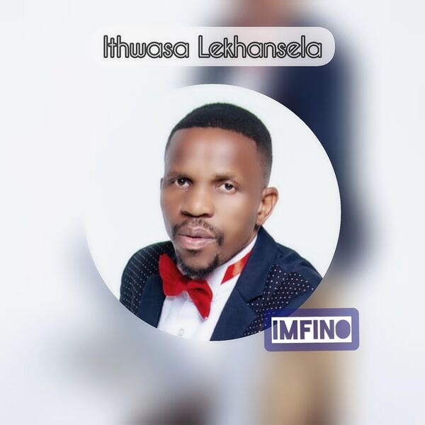 Imfino GCM, Ithwasa Lekhansela - Qobuz