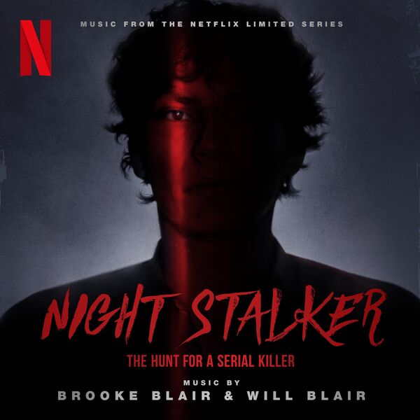 Night Stalker: The Hunt for a Serial Killer (Music from the Netflix ...