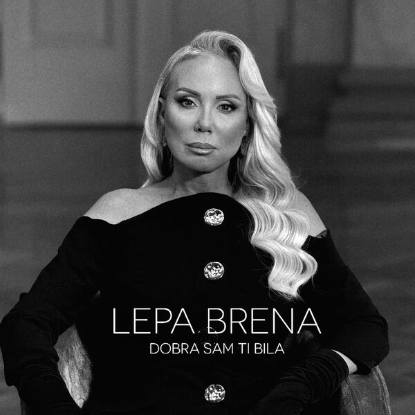 Dobra sam ti bila, Lepa Brena - Qobuz