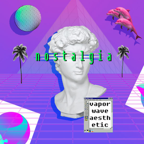 Nostalgia, Vaporwave Aesthetic - Qobuz