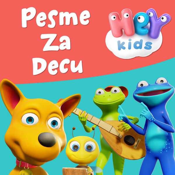 Pesme za Decu, HeyKids Pesme Za Decu - Qobuz