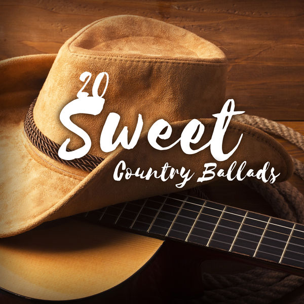 20 Sweet Country Ballads - Love Songs for Romantic Moments, Perfect for ...