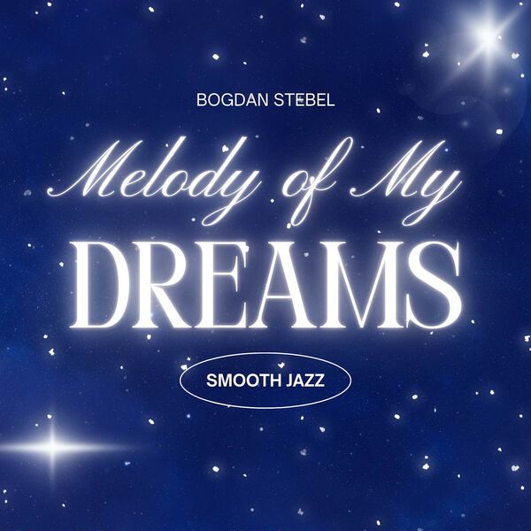 Melody of My Dreams, Bogdan Stebel - Qobuz