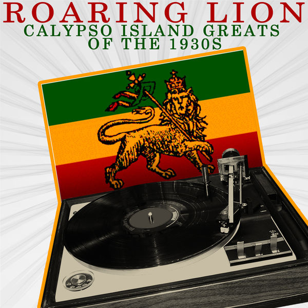 Calypso Island Greats Of The 1930s, roaring lion - Qobuz