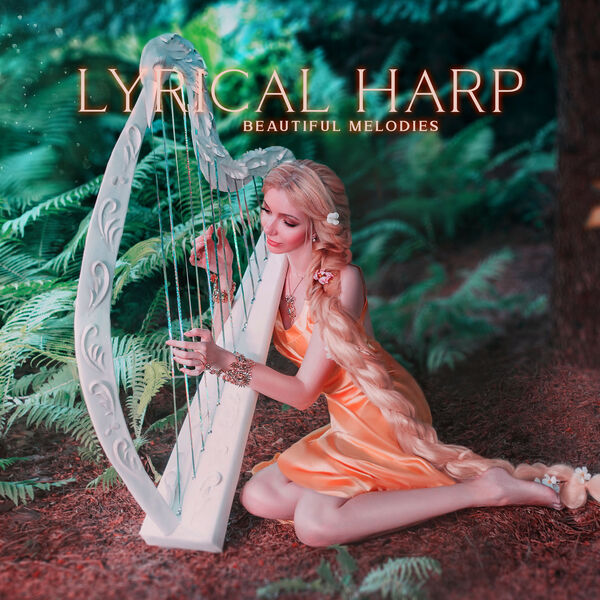Lyrical Harp: Beautiful Harp Melodies for Healing, Meditation ...