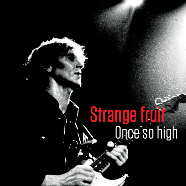 Once So High, Strange Fruit - Qobuz