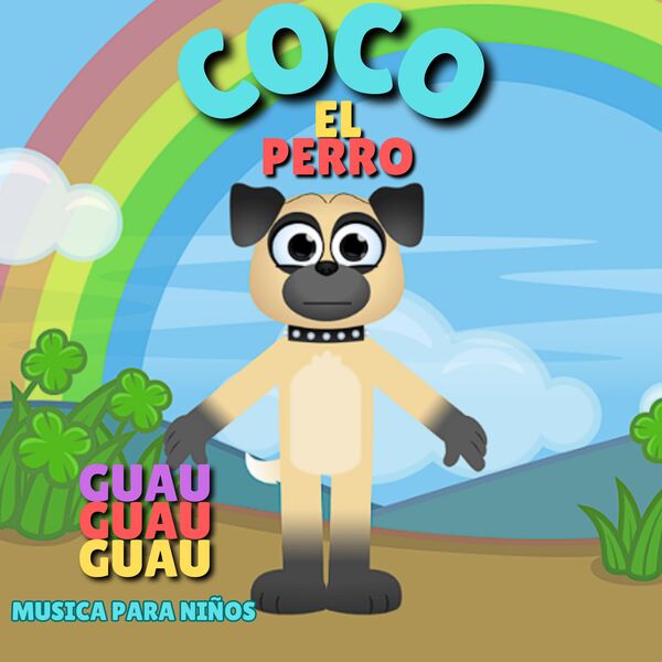 Guau Guau Guau Ladrando - COCO EL PERRO (Los Animales De La Granja Para ...