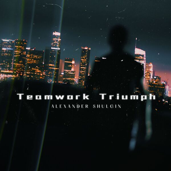 Teamwork Triumph, Alexander Shulgin - Qobuz
