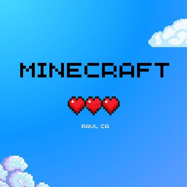 Minecraft (Epic Version), Raul CA - Qobuz