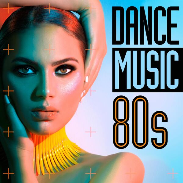 Dance Music 80s, Various Artists - Qobuz