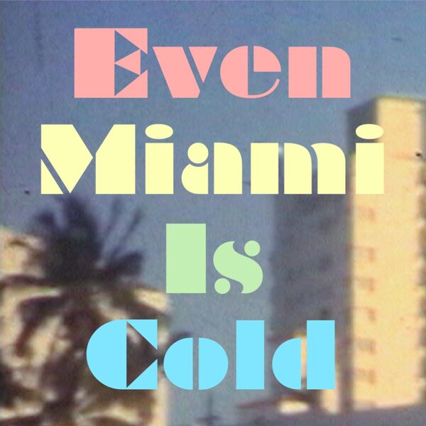 Even Miami Is Cold (Acoustic), Sarah Segal-Lazar - Qobuz