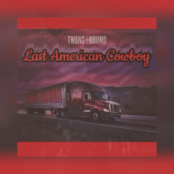 Last American Cowboy, Twang and Round - Qobuz