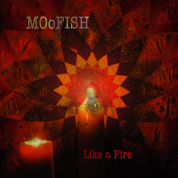 Like a Fire, Moofish - Qobuz