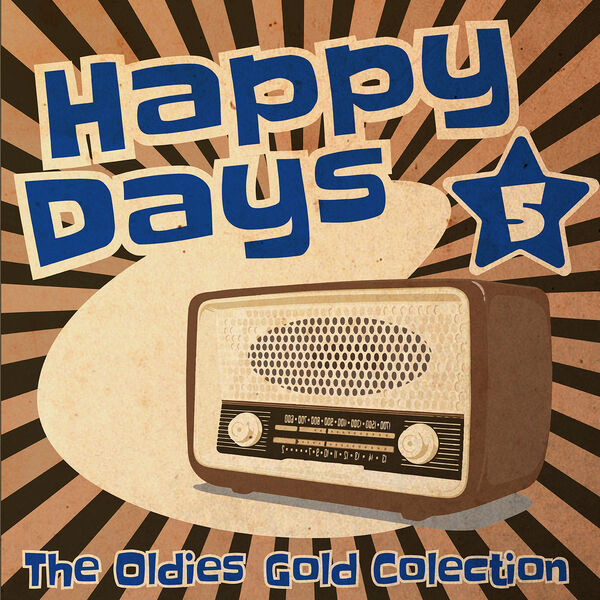 Happy Days - The Oldies Gold Collection (Volume 5), Various Artists - Qobuz