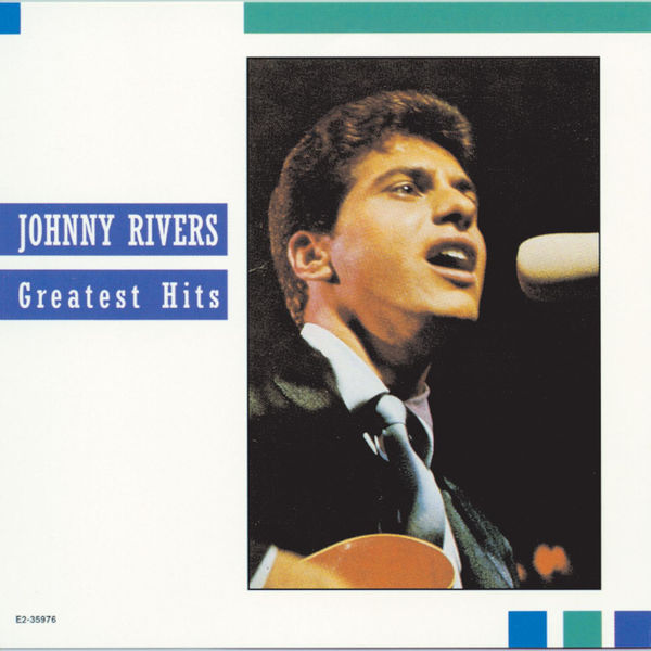 Greatest Hits, Johnny Rivers - Qobuz