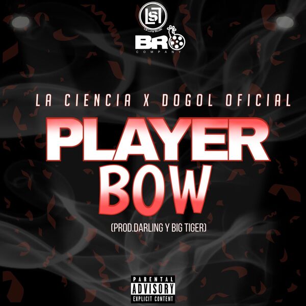 Playerbow (feat. La ciencia & Dogol Oficial), La Luna Studio - Qobuz