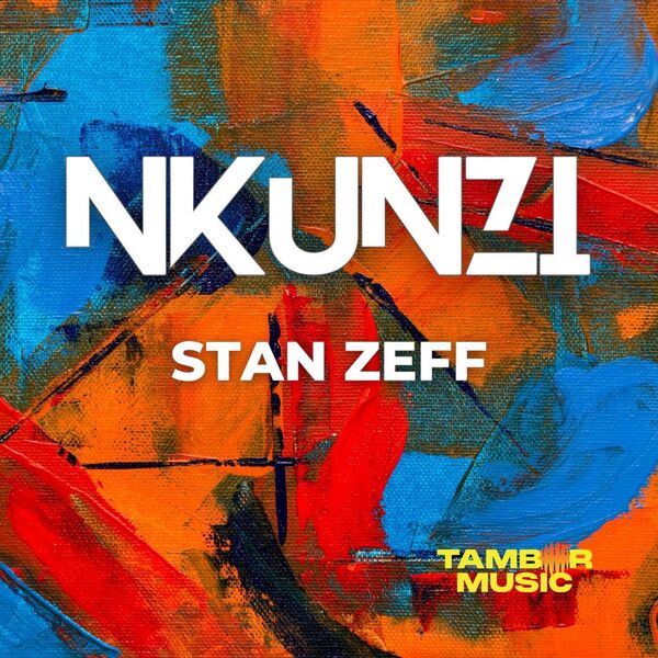 NkunZi (Main), Stan Zeff - Qobuz