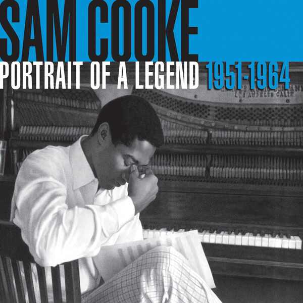 Sam Cooke: Portrait Of A Legend 1951-1964, Sam Cooke - Qobuz