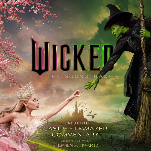 Wicked: The Soundtrack (Commentary), Wicked Movie Cast - Qobuz