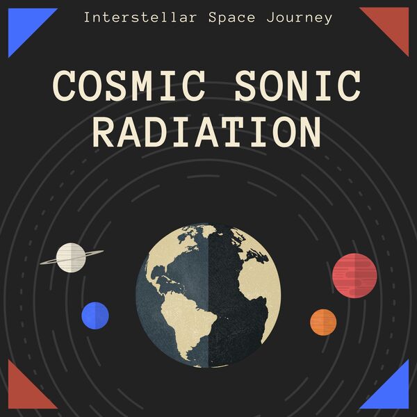 Cosmic Sonic Radiation: Interstellar Space Journey, Mr. Dry Thump - Qobuz