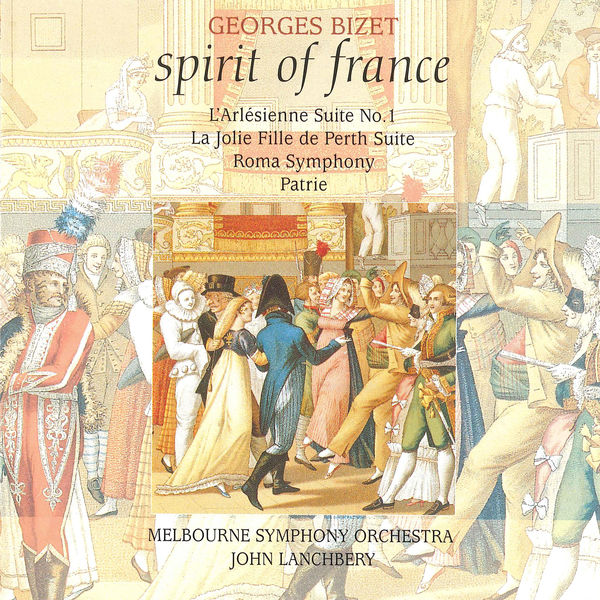 Spirit of France, Georges Bizet by John Lanchbery - Qobuz