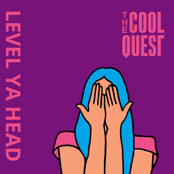 Level Ya Head, The Cool Quest - Qobuz