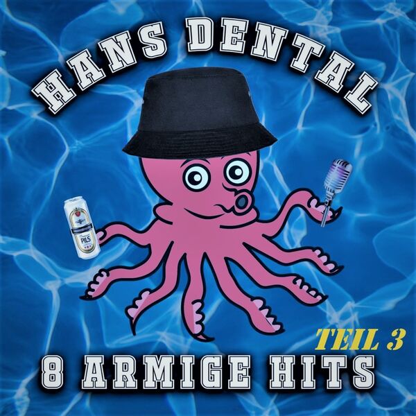 8 Armige Hits - Teil 3, Hans Dental - Qobuz