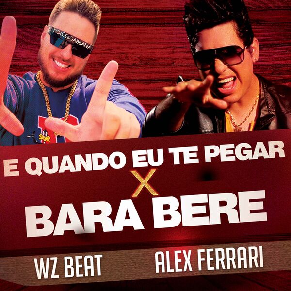 E Quando Eu Te Pegar X Bara Bere, WZ Beat - Qobuz