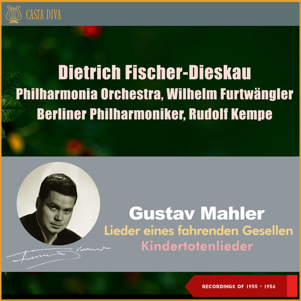 Gustav Mahler: Lieder eines fahrenden Gesellen - Kindertotenlieder (Recordings of 1955 & 1956 ...