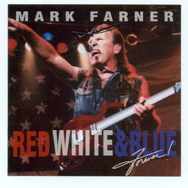 Red, White & Blue Forever, Mark Farner - Qobuz