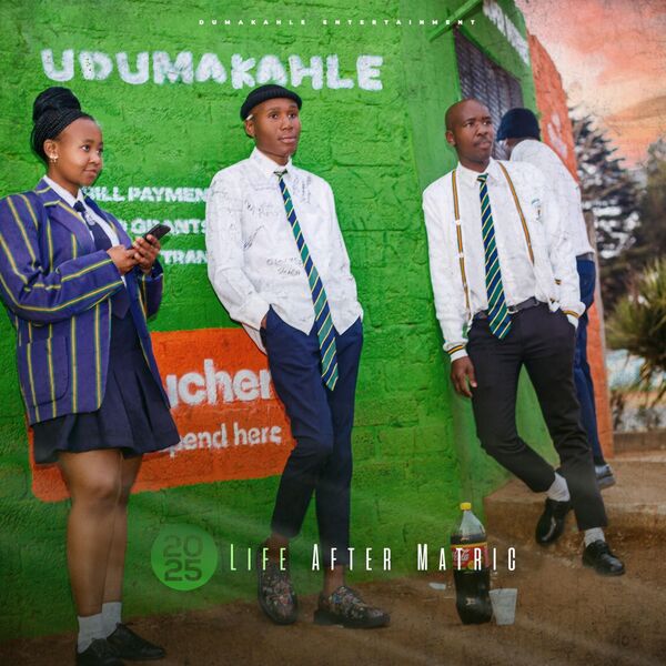Life After Matric, Udumakahle - Qobuz