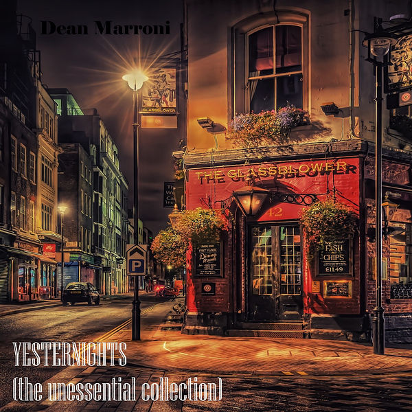 Yesternights (The Unessential Collection), Dean Marroni - Qobuz