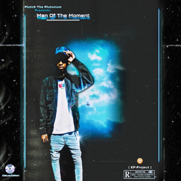 Man Of The Moment [Deluxe Album], PlutoX, The Plutonium - Qobuz