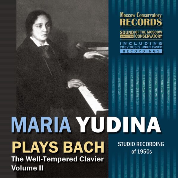 MARIA YUDINA PLAYS BACH. The Well-Tempered Clavier, Vol. II, Maria ...