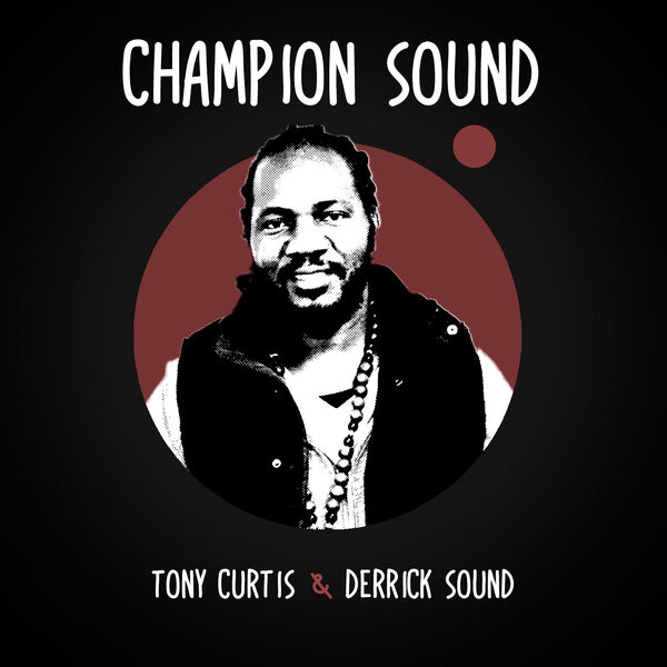 Champion Sound, Tony Curtis - Qobuz