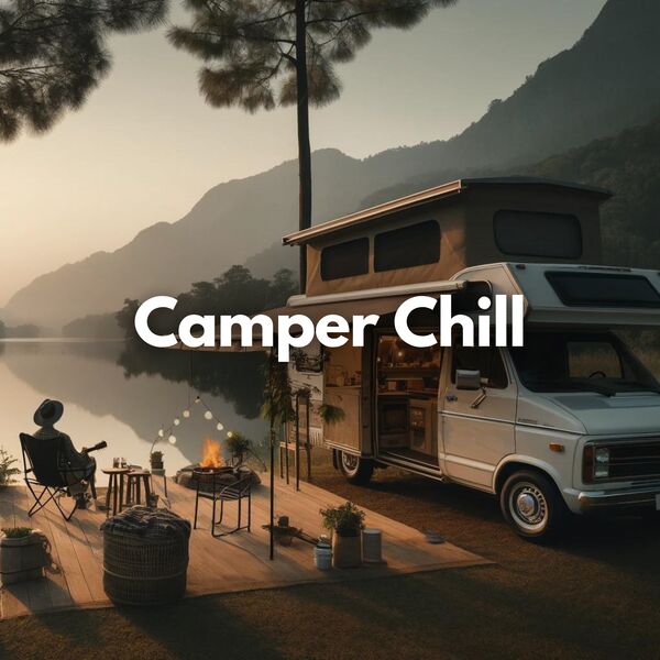 Camper Chill: House Music for Van Road Trip, Dj. Juliano BGM - Qobuz