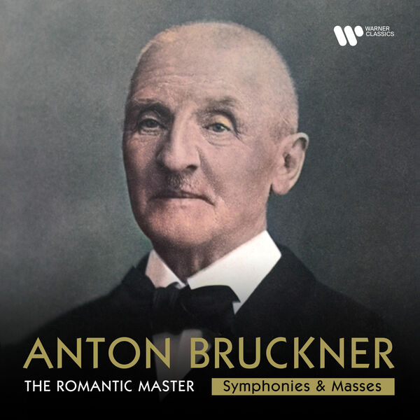 Bruckner: The Romantic Master - Symphonies & Masses, Anton Bruckner - Qobuz