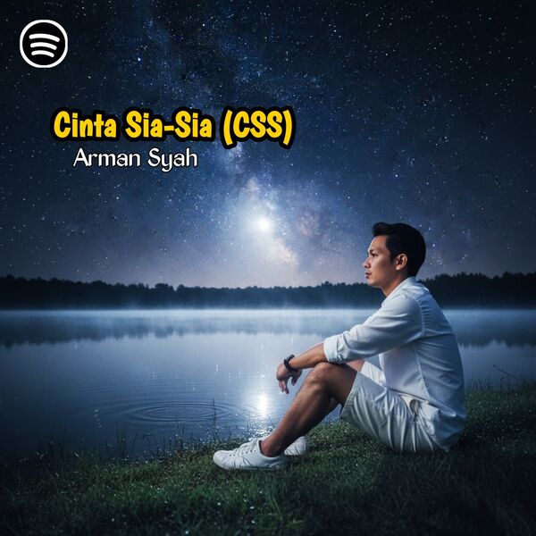 Cinta Sia-Sia (CSS), Arman syah - Qobuz