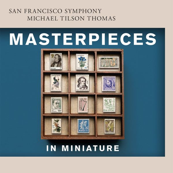Masterpieces in Miniature, San Francisco Symphony - Qobuz