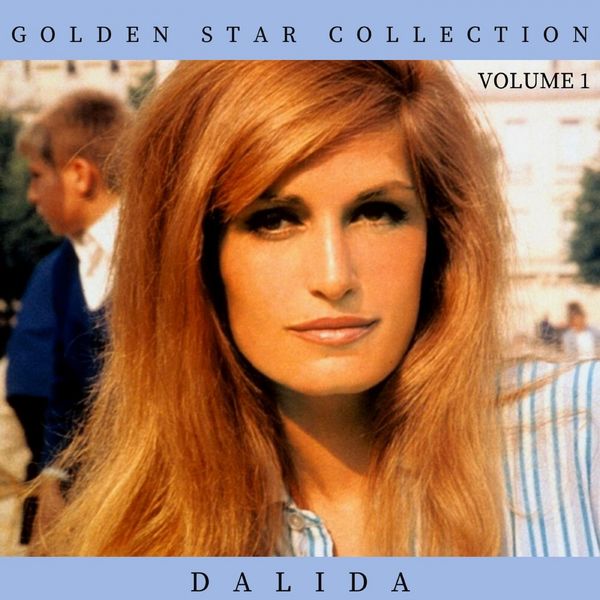 Golden Star Collection, Vol. 1, Dalida - Qobuz