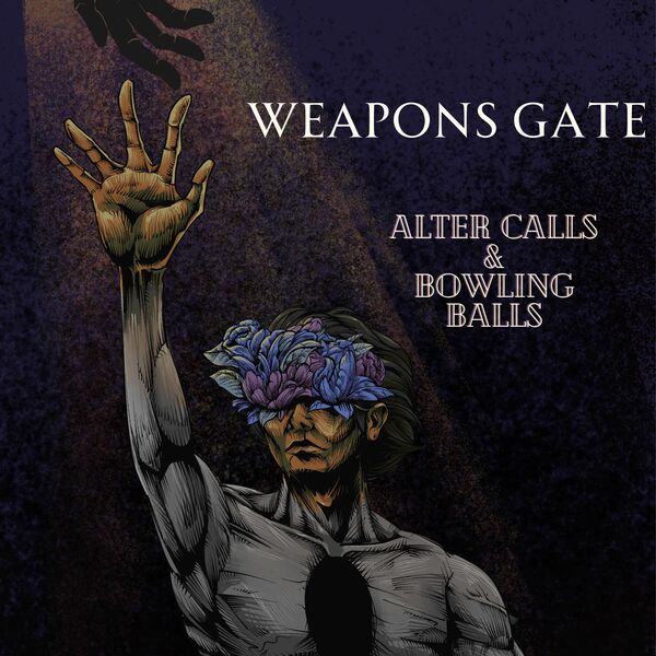 Alter Calls and Bowling Balls, Weapons Gate - Qobuz