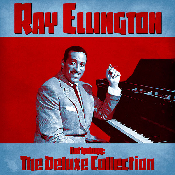 Anthology: The Deluxe Collection (Remastered), Ray Ellington - Qobuz