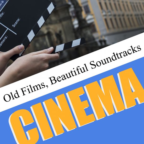 Old Films, Beautiful Soundtracks / Cinema, Various Artists - Qobuz