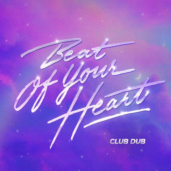 Beat Of Your Heart (Club Dub), Purple Disco Machine - Qobuz