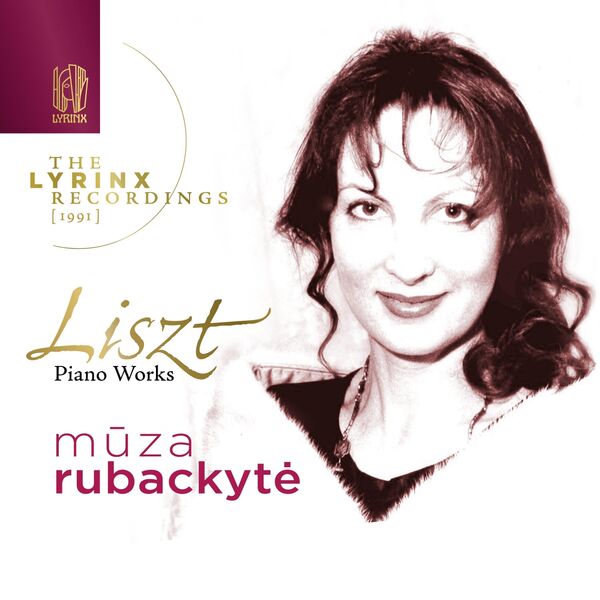 The Lyrinx Recordings (1991): Liszt, Piano Works, Muza Rubackyté - Qobuz