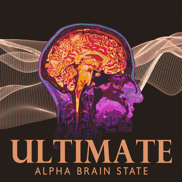 Ultimate Alpha Brain State: Binaural Audio Meditation, Mind Control ...