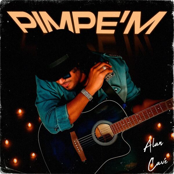 Pimpe'm, Alan Cavé - Qobuz