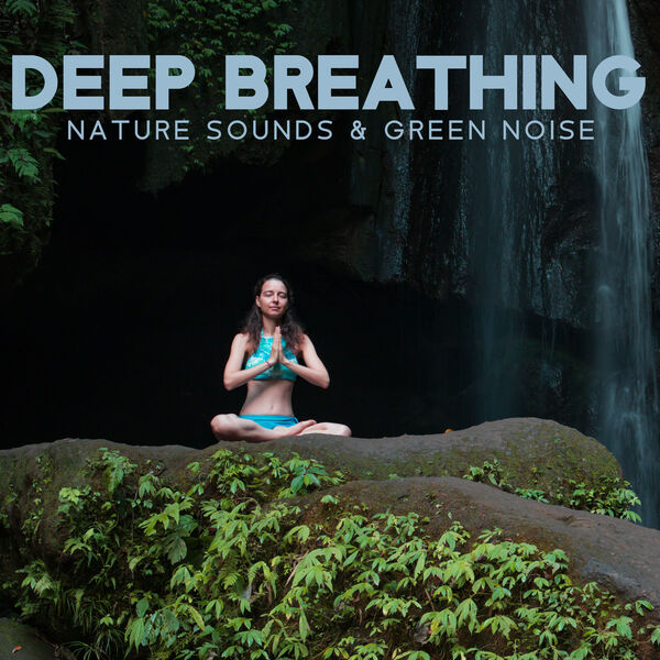 DEEP BREATHING – Soothing Relaxing Bgm 2023: Nature Sounds & Green ...